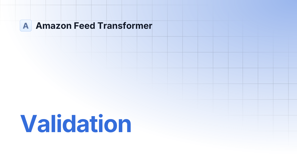 Validation | Amazon Feed Transformer