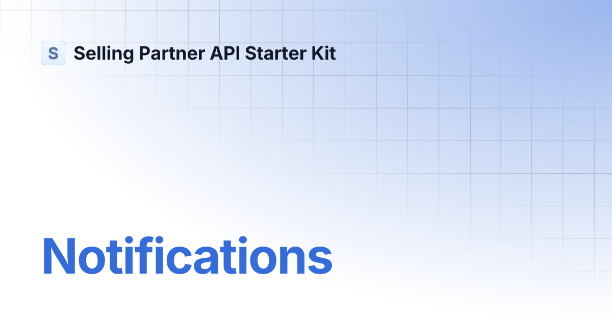 Notifications | Selling Partner API Starter Kit